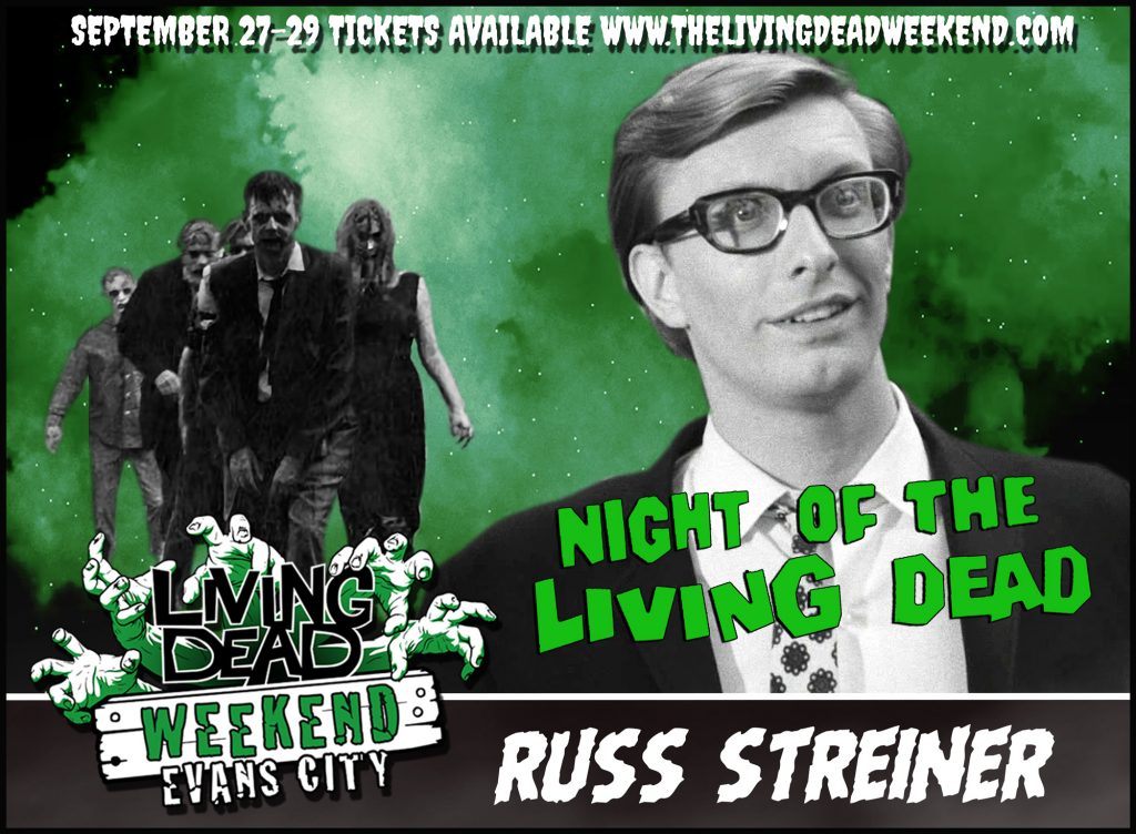 Russ Streiner Living Dead Weekend Guest Night of the Living Dead Horror ...